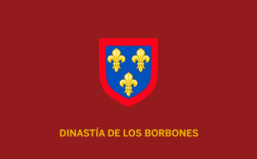 Dinastía de los Borbones | CONCORDIA REAL ESPAÑOLA